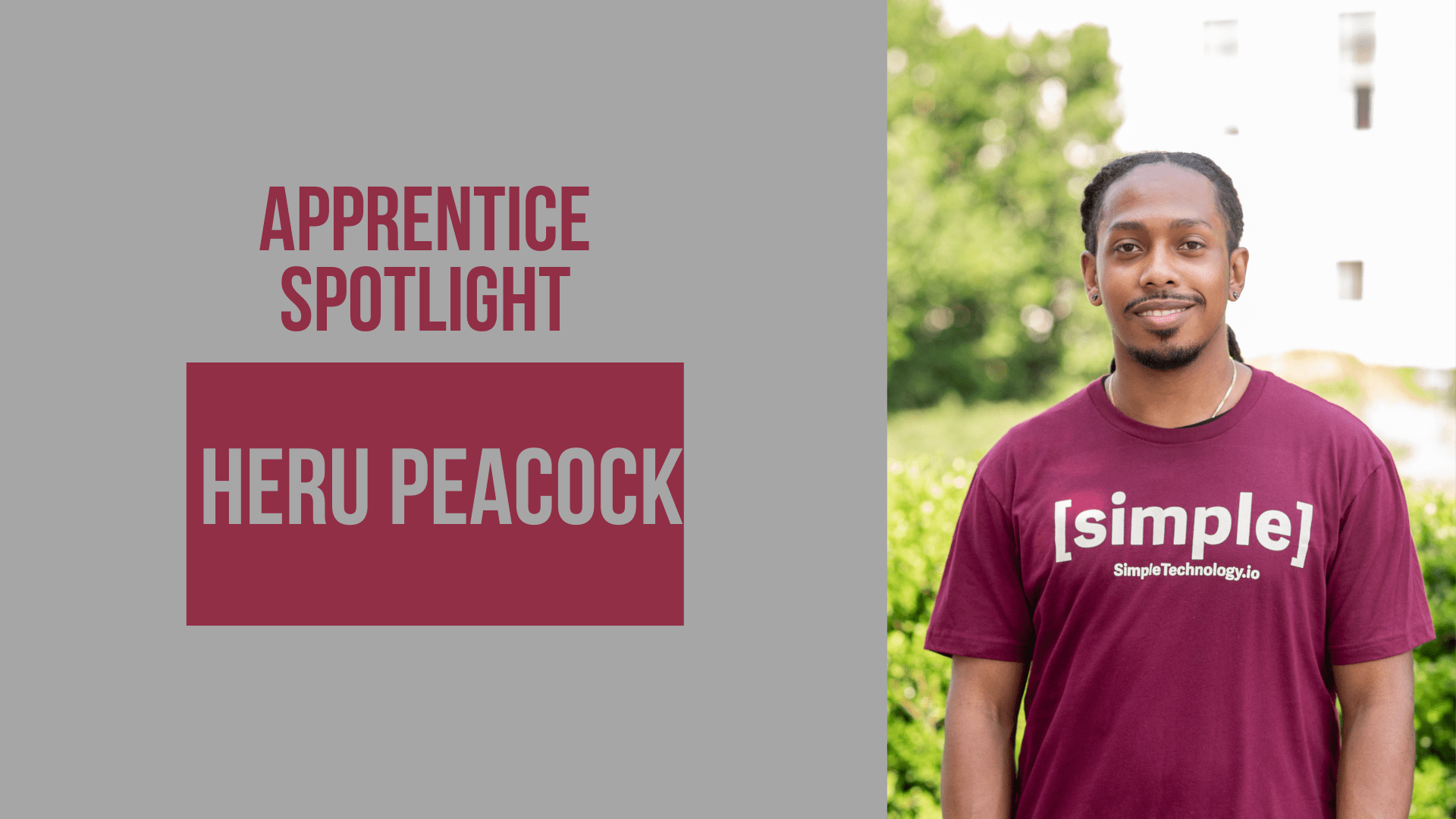 Apprentice Spotlight: Heru Peacock